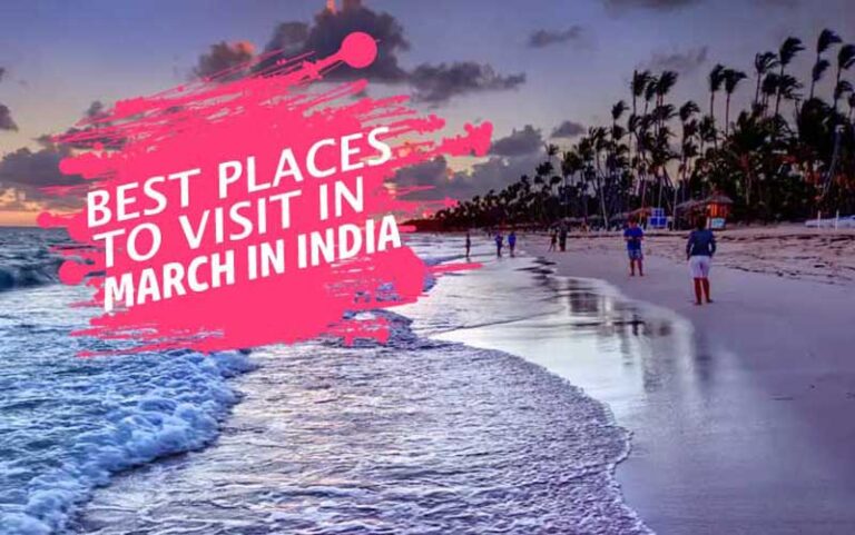 18 Best Places to Visit in India in March 2026 - Honeymoon Bug