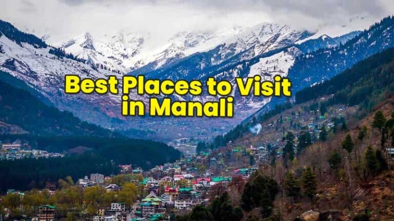 10 Best Places to Visit in Manali in April - Honeymoon Bug