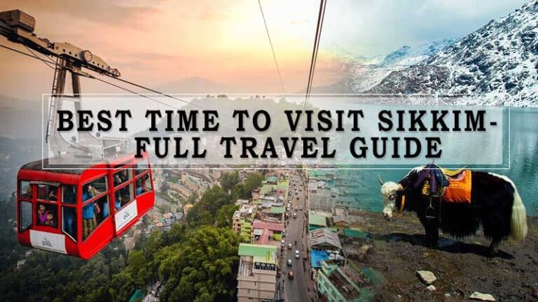 Best Time to Visit Sikkim – Full Travel Guide | Honeymoon Bug