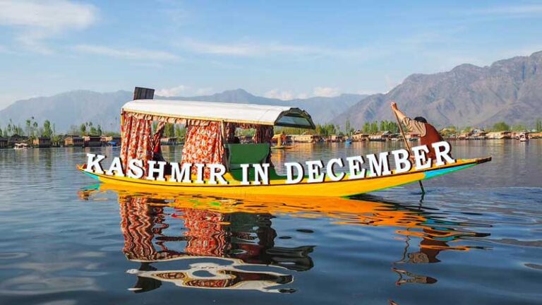 Kashmir in December : Best Places to Visit, Weather, Activities