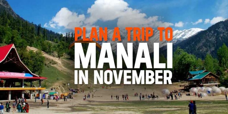 How to Plan A Trip to Manali in November 2024? - Honeymoon Bug