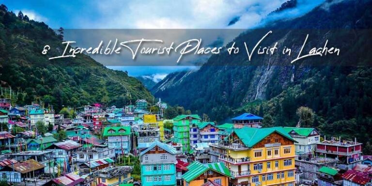 8 Incredible Tourist Places to Visit in Lachen - Honeymoon Bug